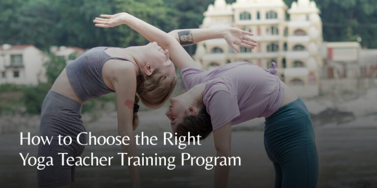 How to Choose the Right Yoga Teacher Training Program